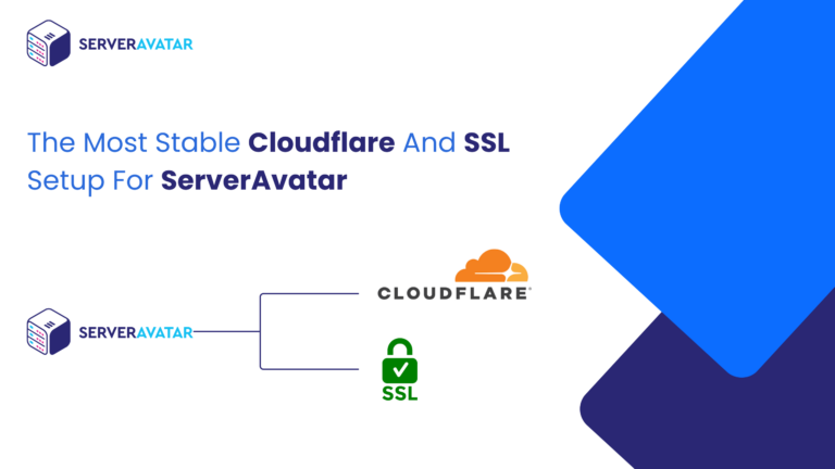 The most stable Cloudflare SSL Setup for ServerAvatar