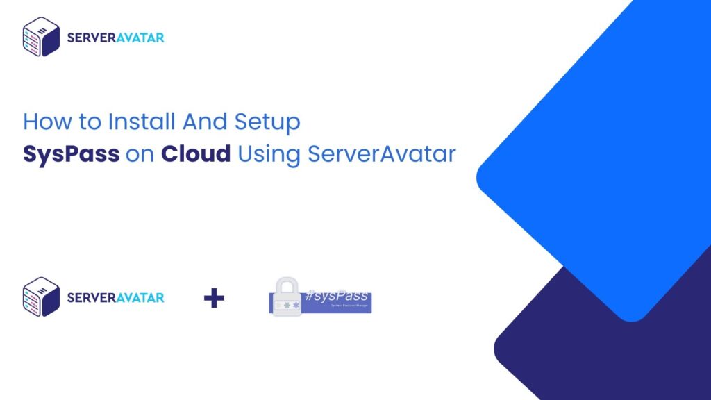 Install and Setup sysPass Password Manager on cloud using ServerAvatar