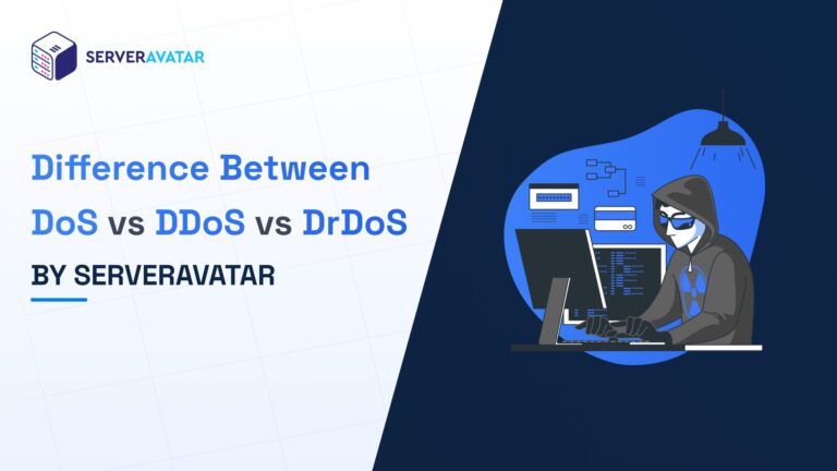 Difference between DoS vs DDoS vs DrDoS | ServerAvatar
