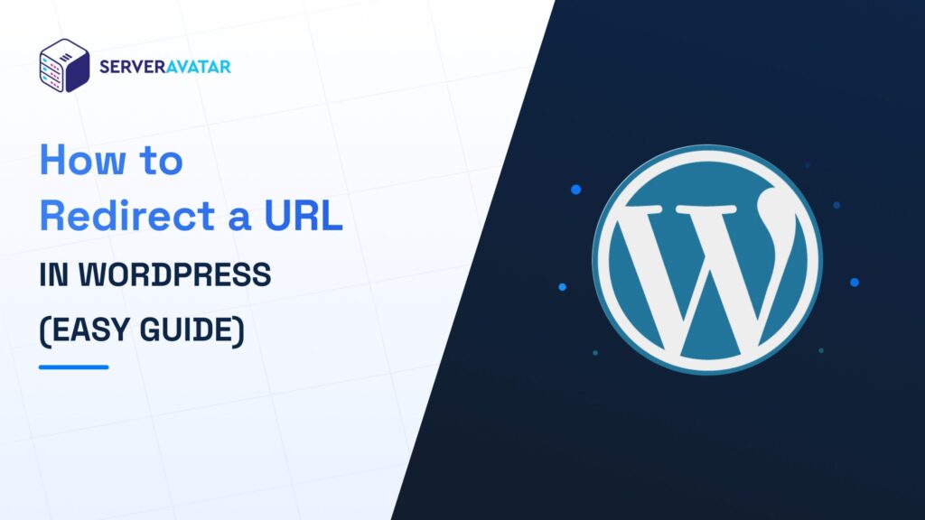 How to Redirect URL in WordPress? | ServerAvatar
