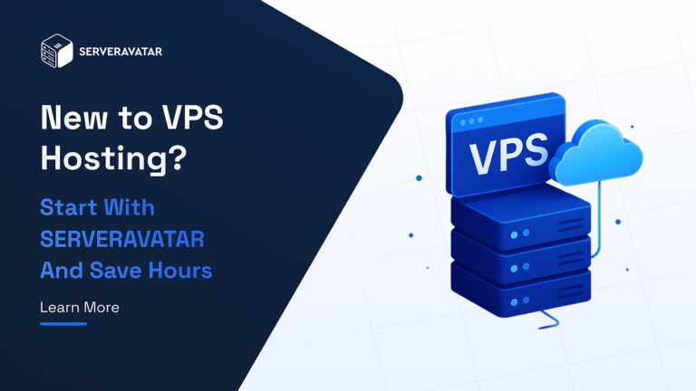 New to VPS Hosting? ServerAvatar Makes It Easy for Beginners